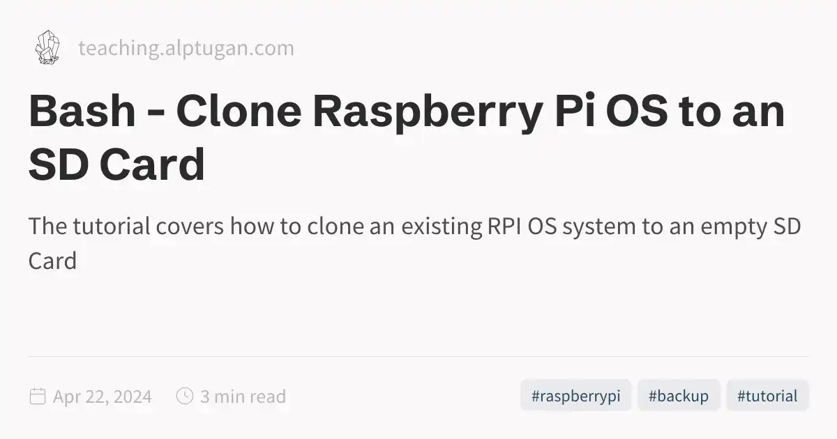 Bash - Clone Raspberry Pi OS to an SD Card